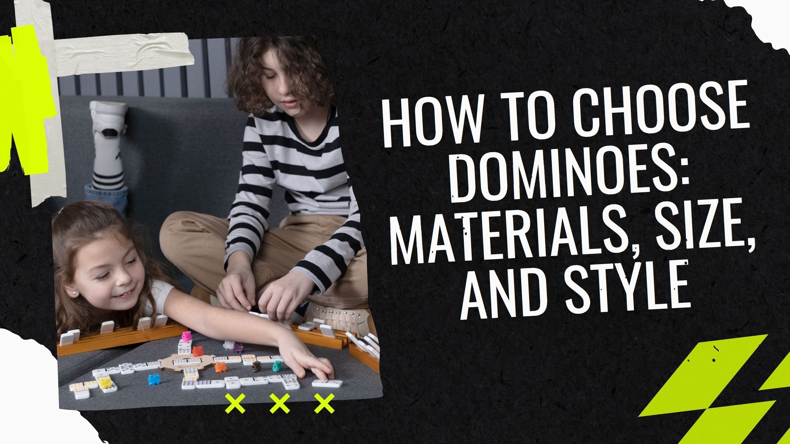 How to Choose Dominoes: Materials, Size, and Style